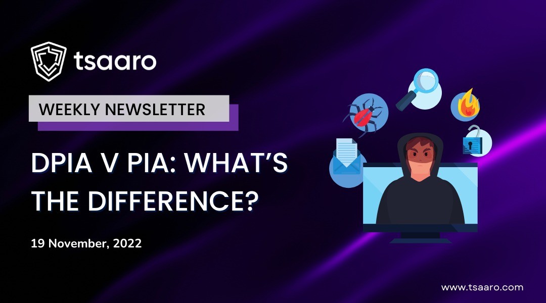 DPIA vs PIA: Understanding the Key Differences | Tsaaro