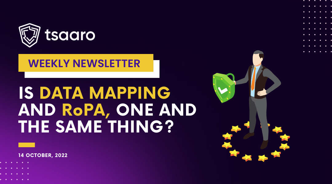 Is Data Mapping & RoPA, one and the same thing? - Tsaaro