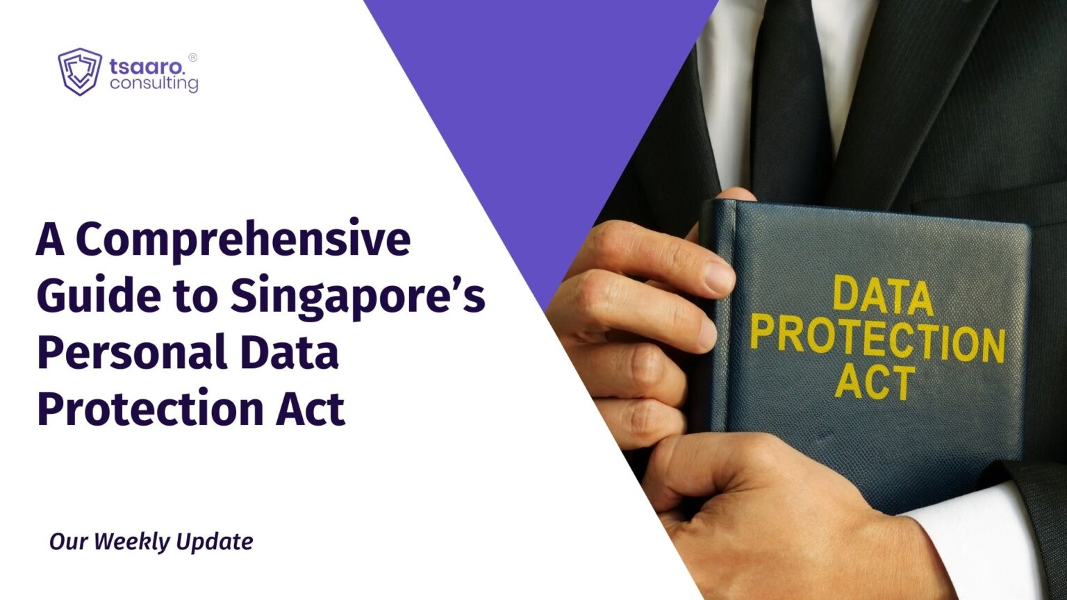 A Comprehensive Guide to Singapore’s Personal Data Protection Act